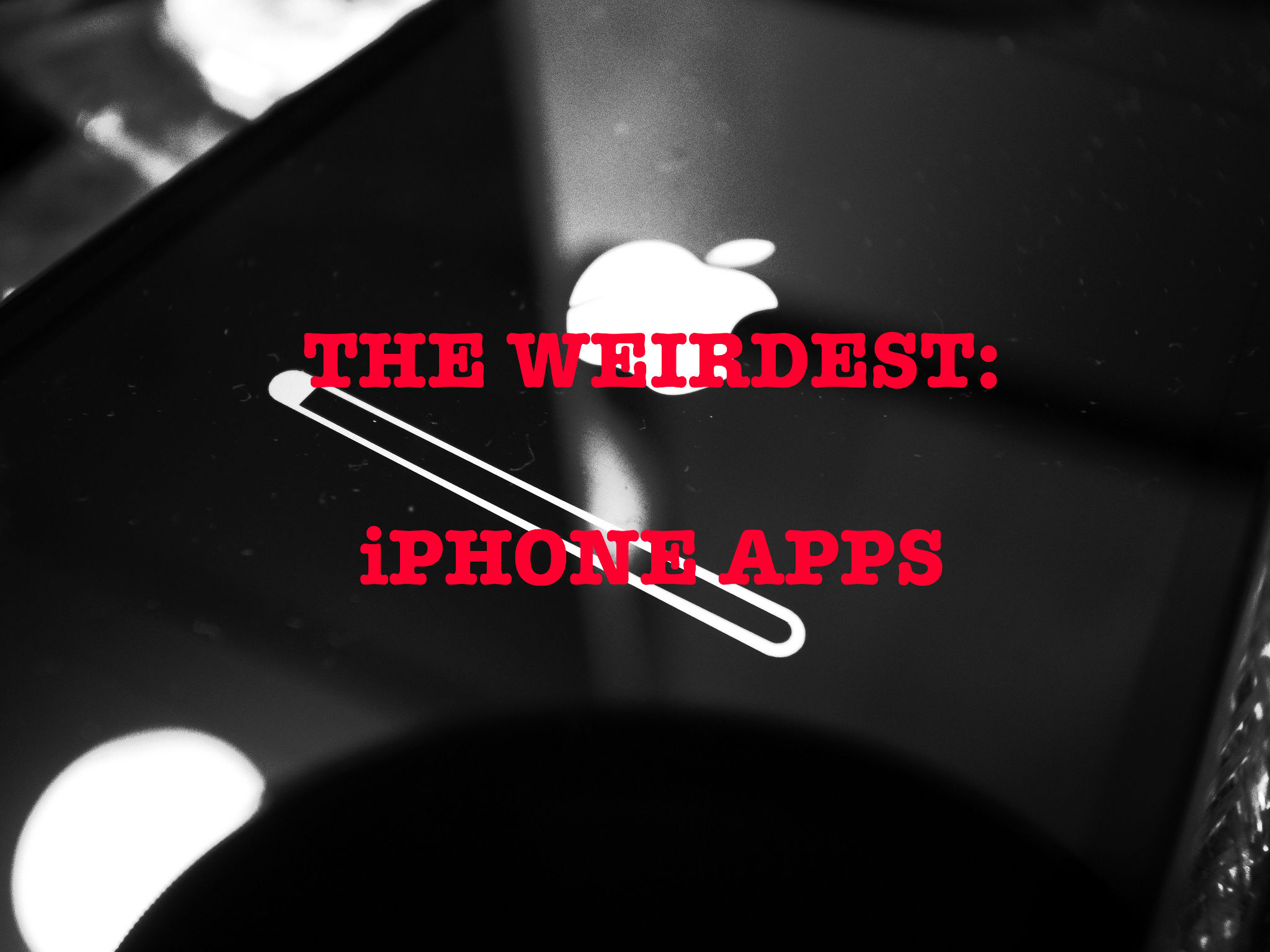The Weirdest iPhone Apps Ever - Apple Gazette