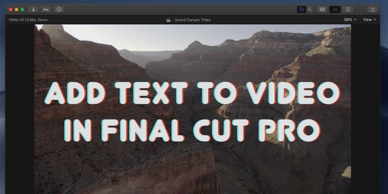 Adding Titles and Text to Videos in Final Cut Pro X - Apple Gazette